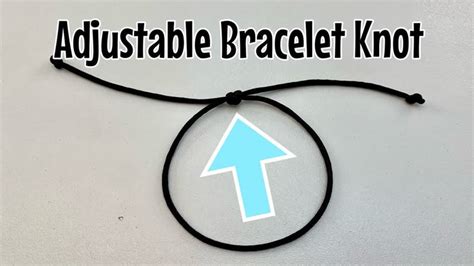 How To Tie A Simple Sliding Knot Bracelet Adjustable Bracelet Knot