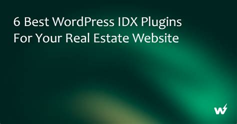 6 Best Wordpress Idx Plugins For Your Real Estate Website Instawp