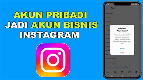 CARA MENGUBAH AKUN INSTAGRAM PRIBADI KE BISNIS TERBARU 2023 YouTube