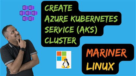 How To Create Aks Cluster With Mariner Linux Youtube