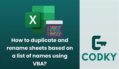 How To Duplicate And Rename Sheets Based On A List Of Names Using Vba Codky