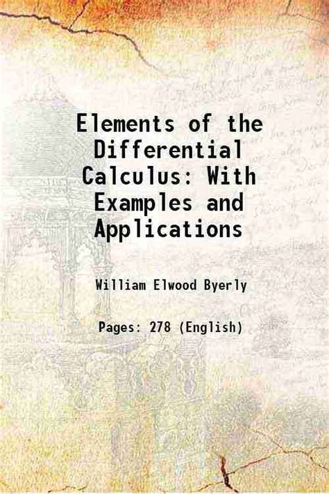 Elements Of The Differential Calculus With Examples And Applications