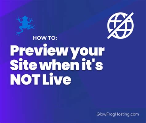 How To Preview Your Site When Its Not Live Preview Site Without DNS GlowFrog Hosting