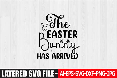 The Easter Bunny Has Arrived Svg Graphic By Graphicmart · Creative Fabrica