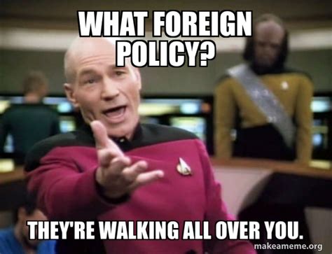 Foreign Policy Memes 54 Freshly Found Memes For Your Enjoyment