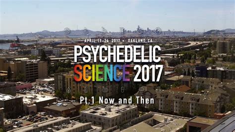 Psychedelic Science 2017 Part 1 Now And Then Youtube