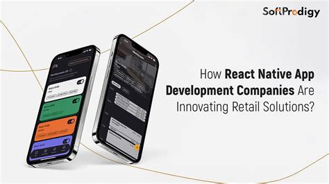 Innovative Retail Solutions By React Native Development Company