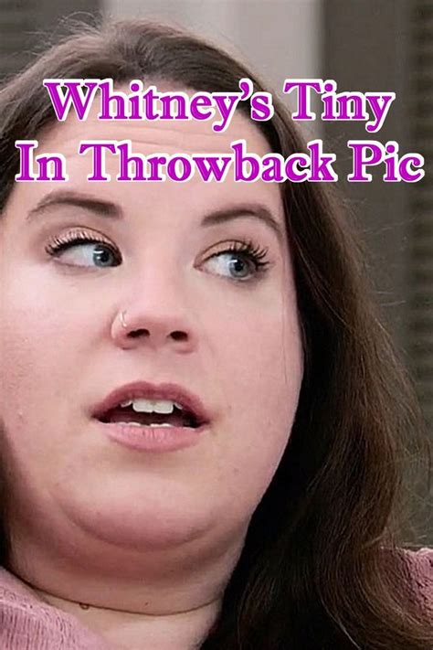 Whitney Thore At Her Tiniest In Throwback Photo Life Cast Throwback
