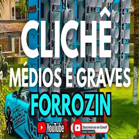 CLICHÊ MÉDIOS E GRAVES FORRÓZIN Forró Sua Música