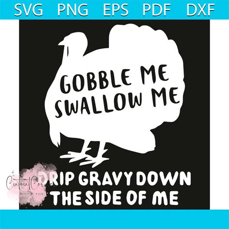Gobble Me Swallow Me Svg Inspire Uplift