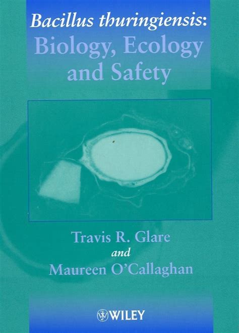Bacillus Thuringiensis Biology Ecology And Safety Nhbs Academic