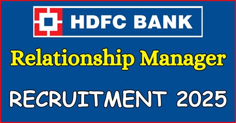 Hdfc Bank Recruitment 2025 Relationship Manager Apply Online