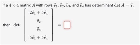 Solved If A 4×4 Matrix A With Rows V1v2v3 And V4 Has