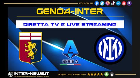 Genoa Inter 18a Serie A Dove Vederla In Diretta Tv E Streaming