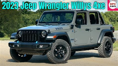 2023 Jeep Wrangler Willys 4xe Youtube