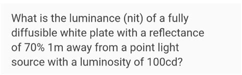 Solved What Is The Luminance Nit Of A Fully Diffusible
