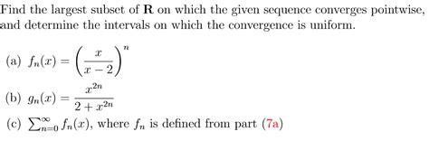 Solved Find The Largest Subset Of R On Which The Given Chegg