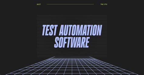 25 Best Test Automation Software In The Limelight The CTO Club