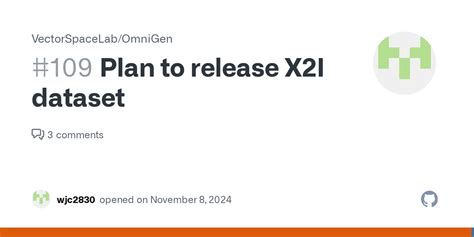 Plan To Release X2I Dataset Issue 109 VectorSpaceLab OmniGen GitHub