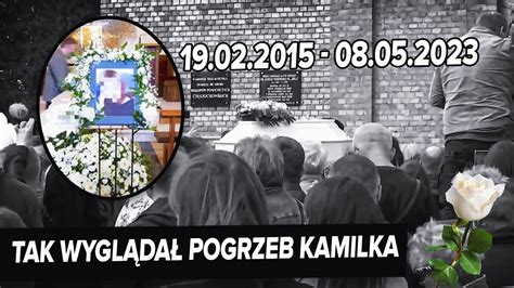 Tak Wyglądał Pogrzeb Kamilka Youtube