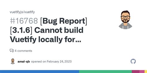 Bug Report 316 Cannot Build Vuetify Locally For Contributing · Issue 16768 · Vuetifyjs