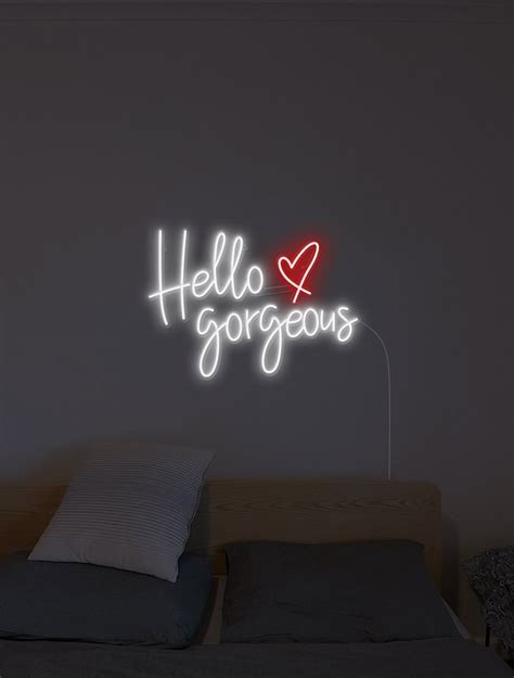 Hello Gorgeous Neon Sign Radiate Beauty Echo Neon