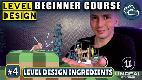 Level Design Beginner Course 4 Level Design Ingredients Youtube