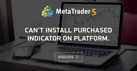 Cant Install Purchased Indicator On Platform Indices General