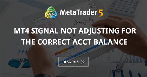 Mt4 Signal Not Adjusting For The Correct Acct Balance Signals