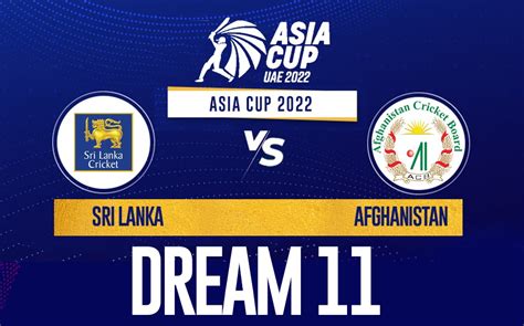 Sl Vs Afg Dream11 Prediction Sri Lanka Vs Afghanistan Dream11