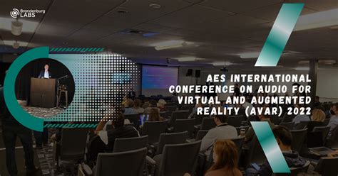 AES International Conference On Audio For Virtual And Augmented Reality