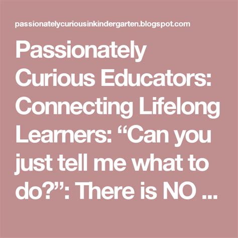 Passionately Curious Educators Connecting Lifelong Learners “can You