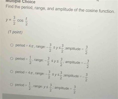 solved multiple choice find the period range and amplitude of the