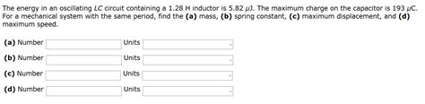Solved The Energy In An Oscillating LC Circuit Containing A Chegg