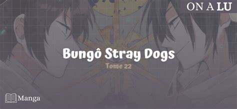 Bungô Stray Dogs Tome 22 Lifebygirls