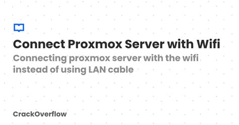 Connect Proxmox Server With Wifi Crackoverflow