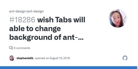 Wish Tabs Will Able To Change Background Of Ant Tabs Tab Active Issue Ant Design Ant