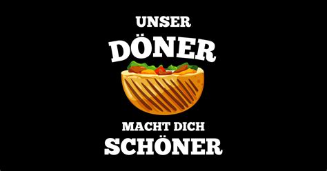 Unser Döner Macht Dich Schöner Kebab Pita Sticker TeePublic