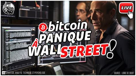 💥 Live Bitcoin Panique A Wall Street 👑 Analyse Bitcoin Fr ⚡ Youtube