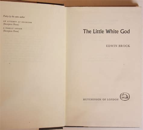 The Little White God By Edwin Brock Very Good Hardcover 1962 1st Edition Morning Mist Books
