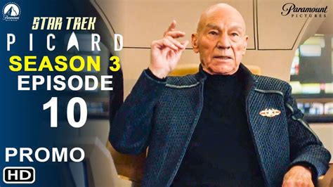 Star Trek Picard Season 3 Episode 10 Promo The Last Generation Star