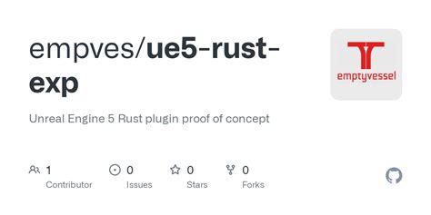 Github Empves Ue5 Rust Exp Unreal Engine 5 Rust Plugin Proof Of Concept