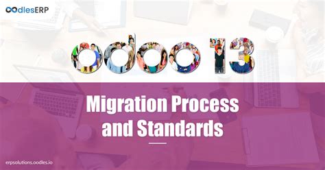 Migration Process And Standards Of Migration In Odoo 13