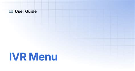 Ivr Menu User Guide