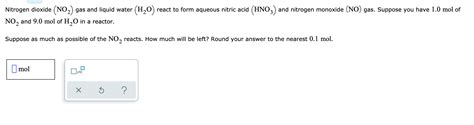 Solved Nitrogen Dioxide NO2 Gas And Liquid Water H2O Chegg
