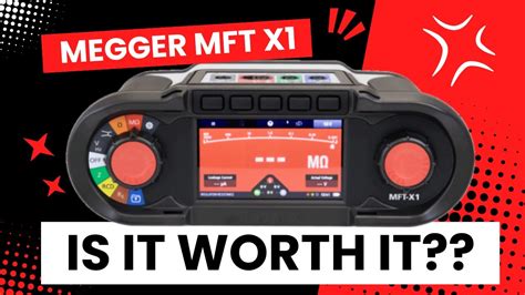 What Makes The Megger Mft X1 The Go To Multifunction Tester In 2025
