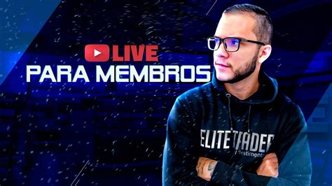 Live Membros VIP Usando a Técnica Para Ler o Gráfico e Tira Duvidas AO VIVO YouTube