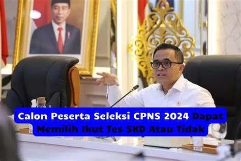 Menpan RB Putuskan Calon Peserta Seleksi CPNS 2024 Bisa Memilih Ikut