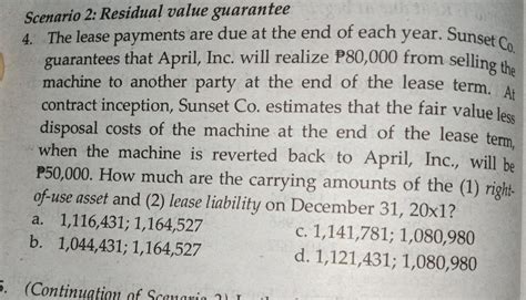 Solved Scenario 2 Residual Value Guarantee 4 The Lease