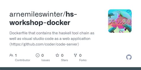 Github Arnemileswinter Hs Workshop Docker Dockerfile That Contains The Haskell Tool Chain As
